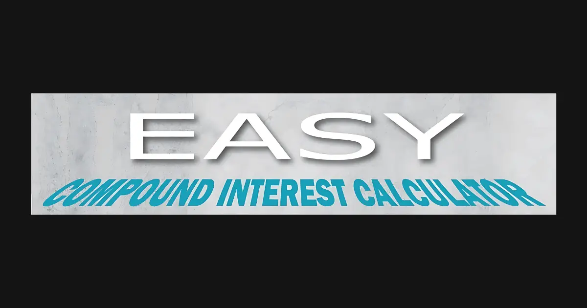 Compound Interest Calculator – Grow Your Money Fast
